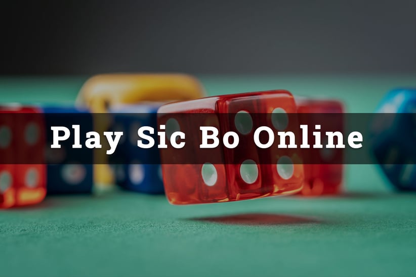 Online Sic Bo | Play Sic Bo games for Real Money or Free